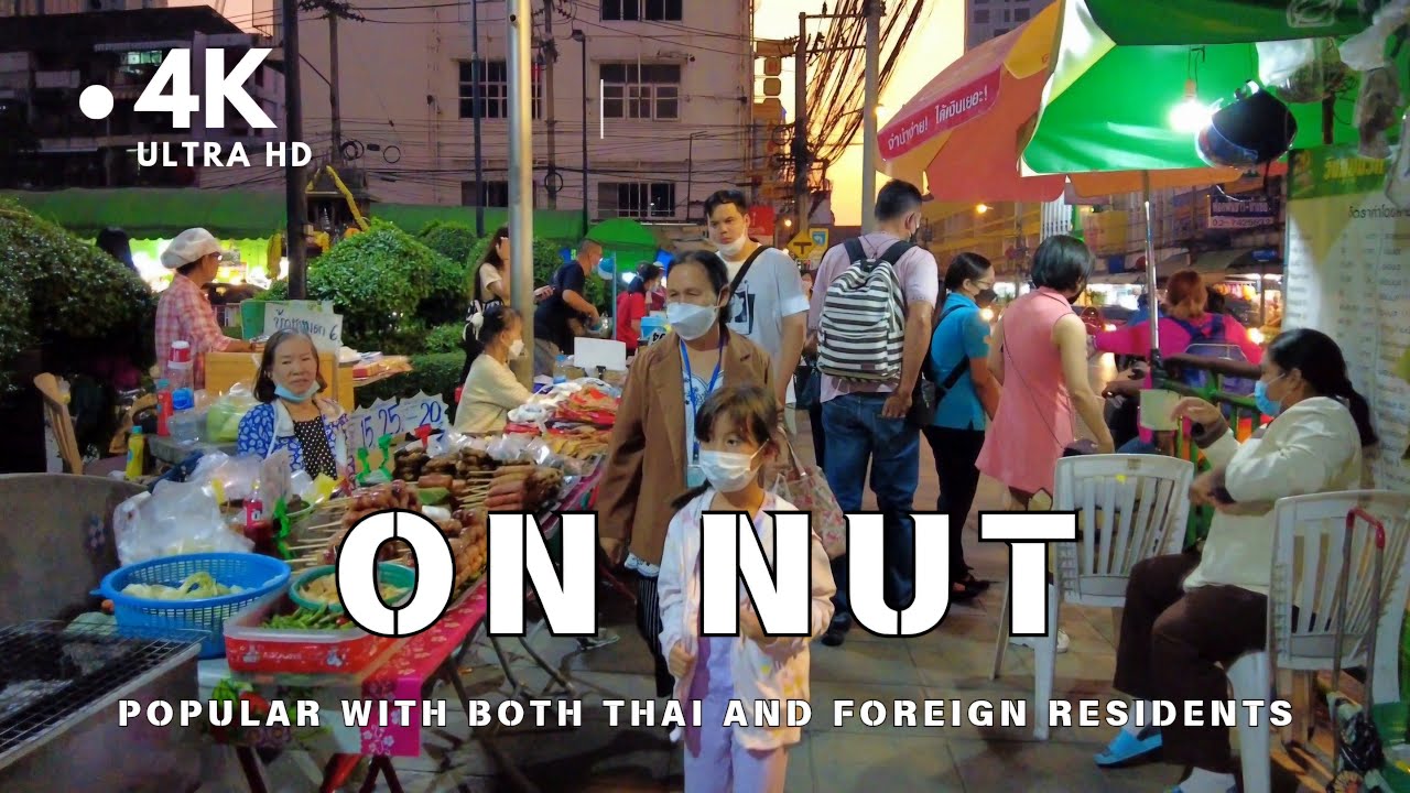 [4K UHD] Walking around On Nut in Bangkok, a Popular Neighborhood in ...