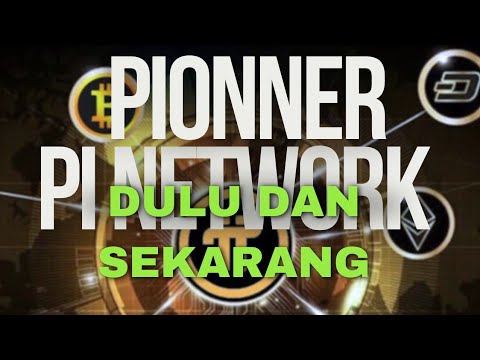 Pioneer Pi Network Dulu VS Sekarang: Perjalanan & Perbedaan Besar!" - YouTube