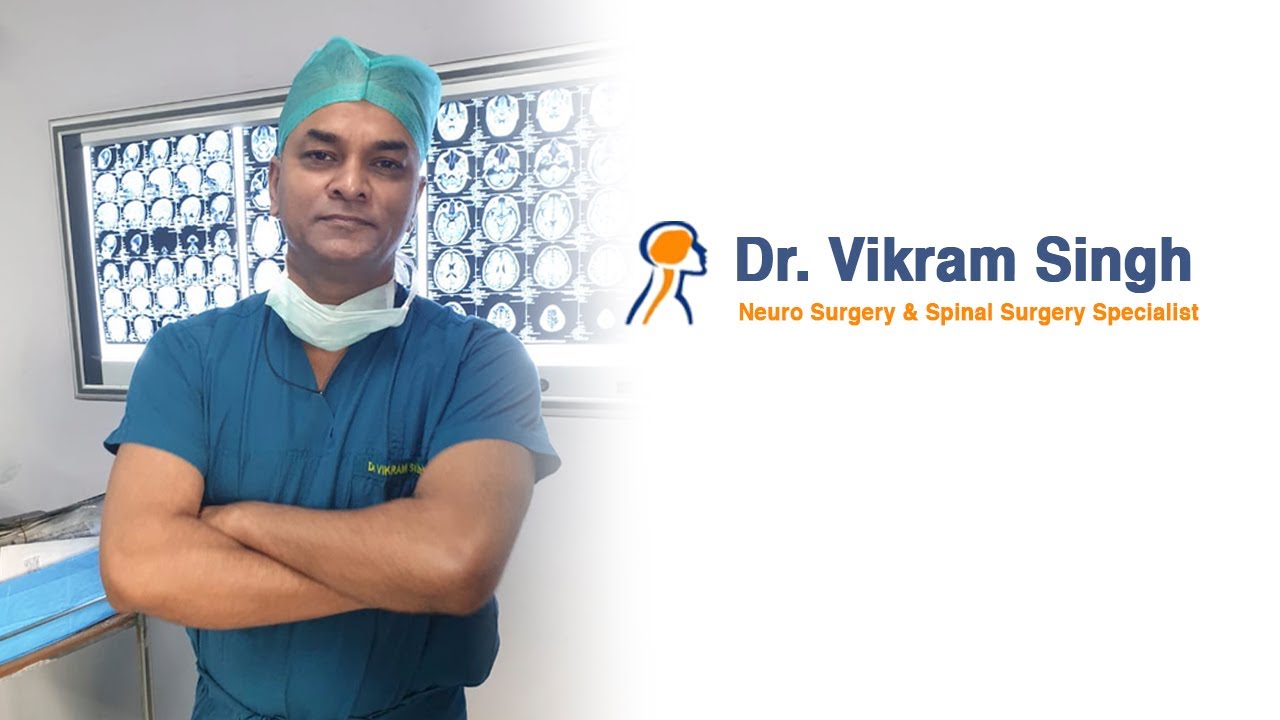 Dr Vikram singh | Neuro surgery & Spinal Surgery Specialist | Best Neurosurgeon in Delhi, India ...