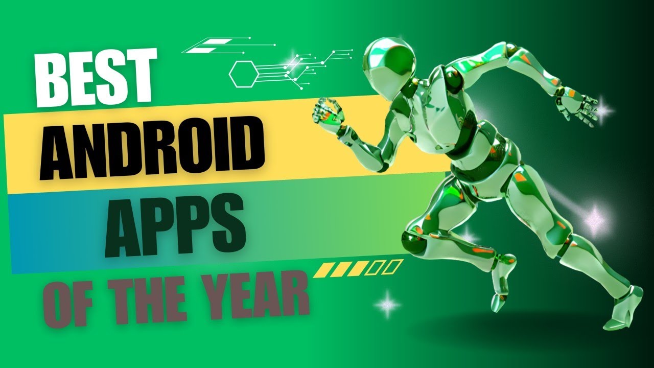 Introducing the Best Android Apps of the Year: Guide to using Top Apps ...