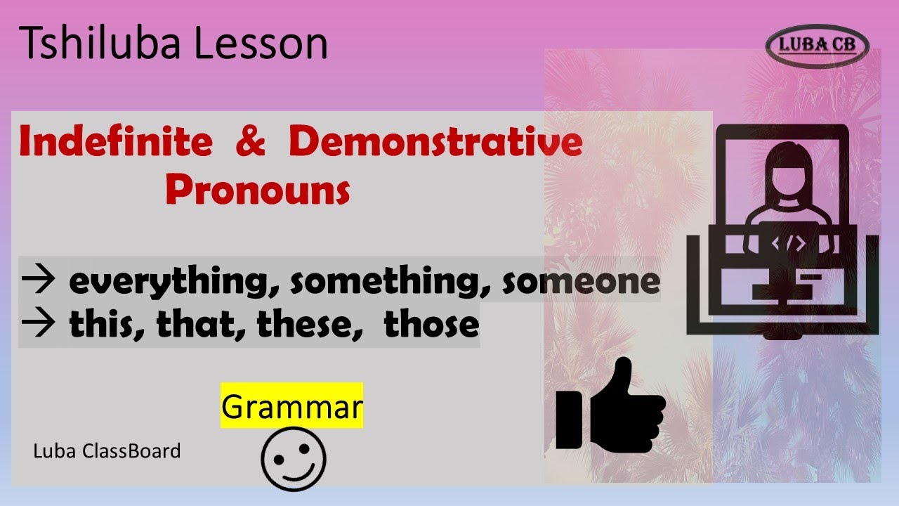 Tshiluba Lesson 37: Watch out Demonstratives and Indefinite Pronouns ...