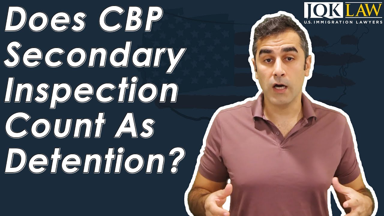 Does CBP Secondary Inspection Count As Detention? - YouTube