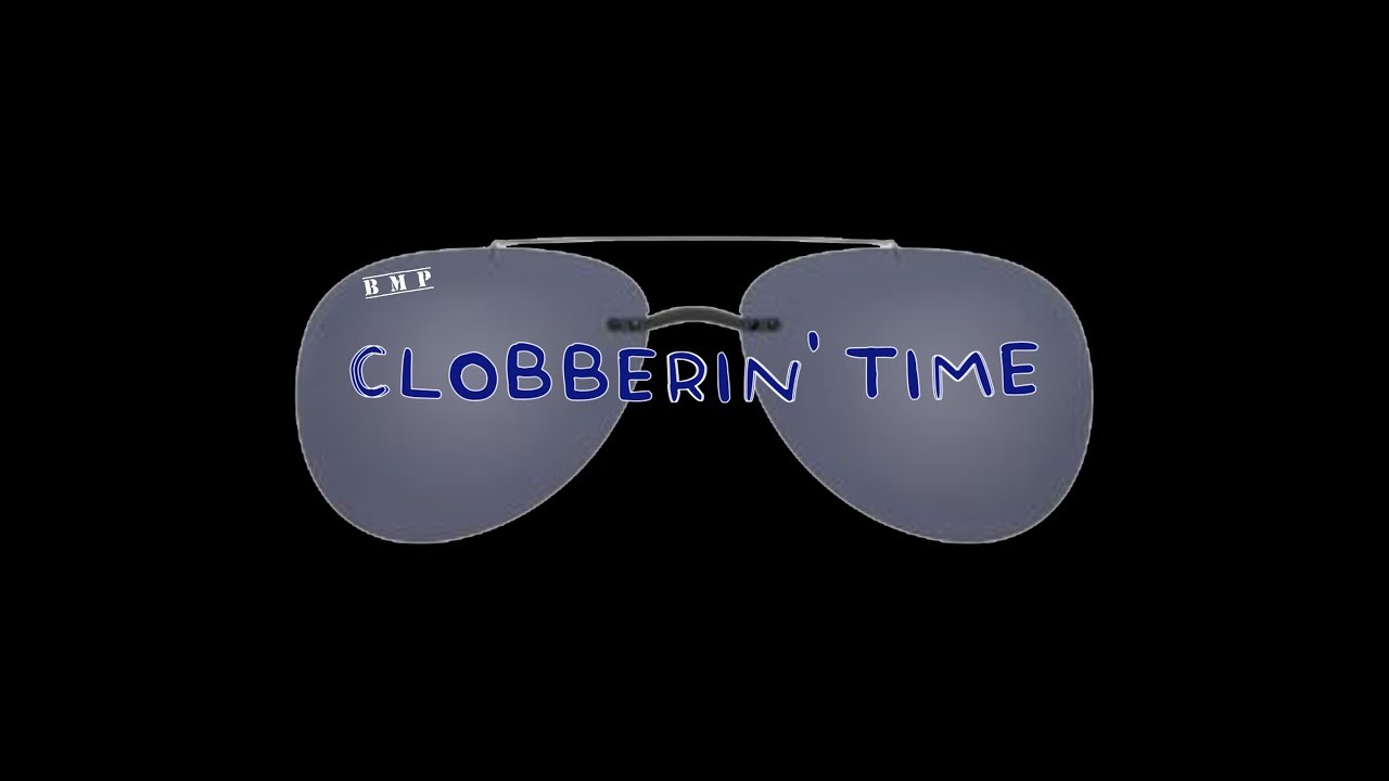 CLOBBERIN’ TIME #1 - YouTube