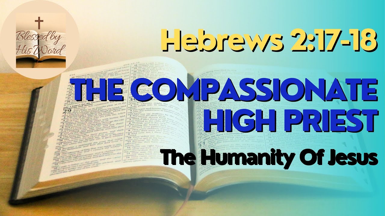 Verse Of The Day | The Compassionate High Priest | Hebrews 2:17-18 ...