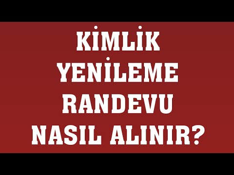 Kimlik Yenileme Randevu Nasıl Alınır? Randevu Alma