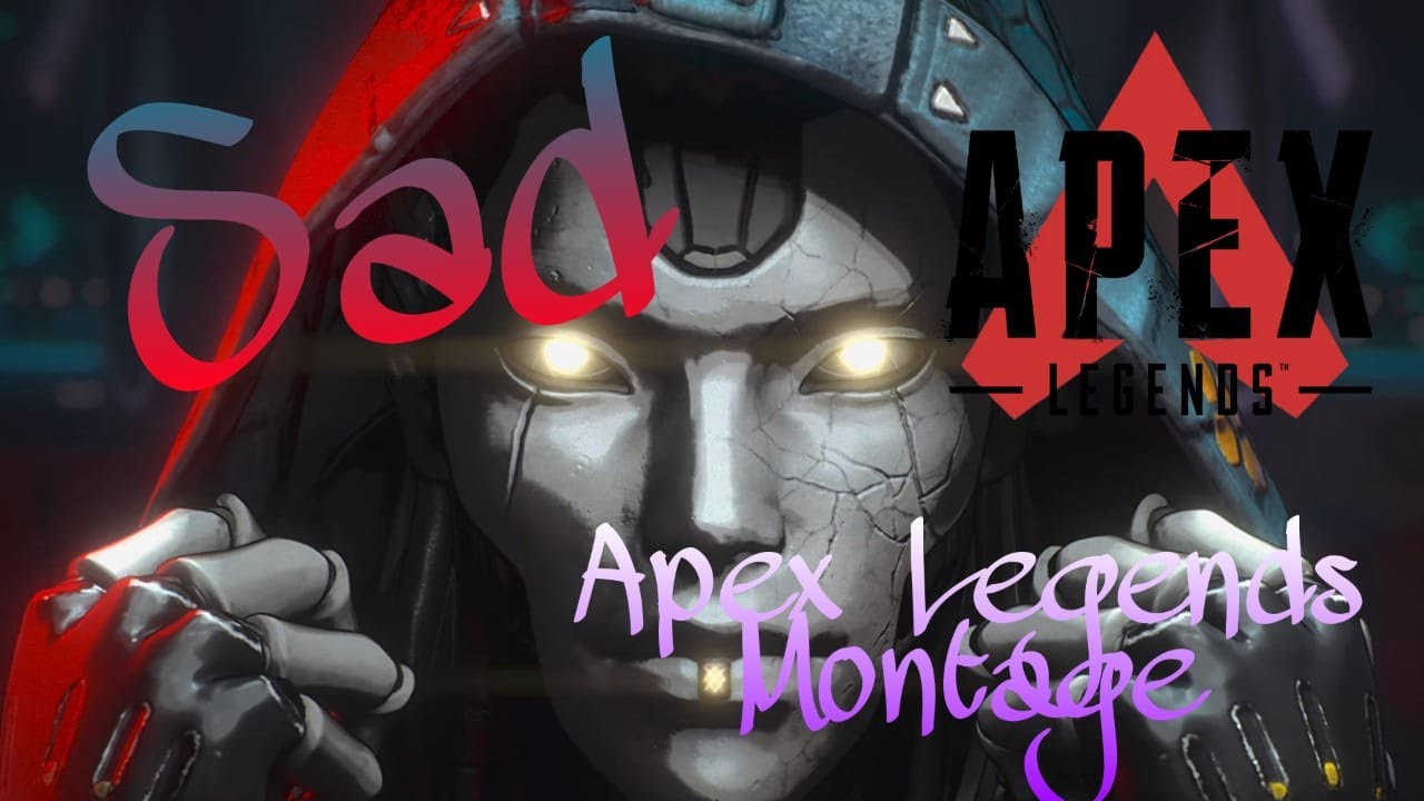 SAD | Apex Legends Montage - YouTube