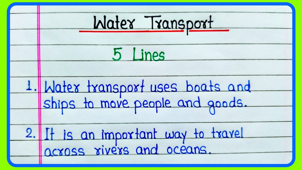 5 lines on Water Transport/About water transport/What is water ...