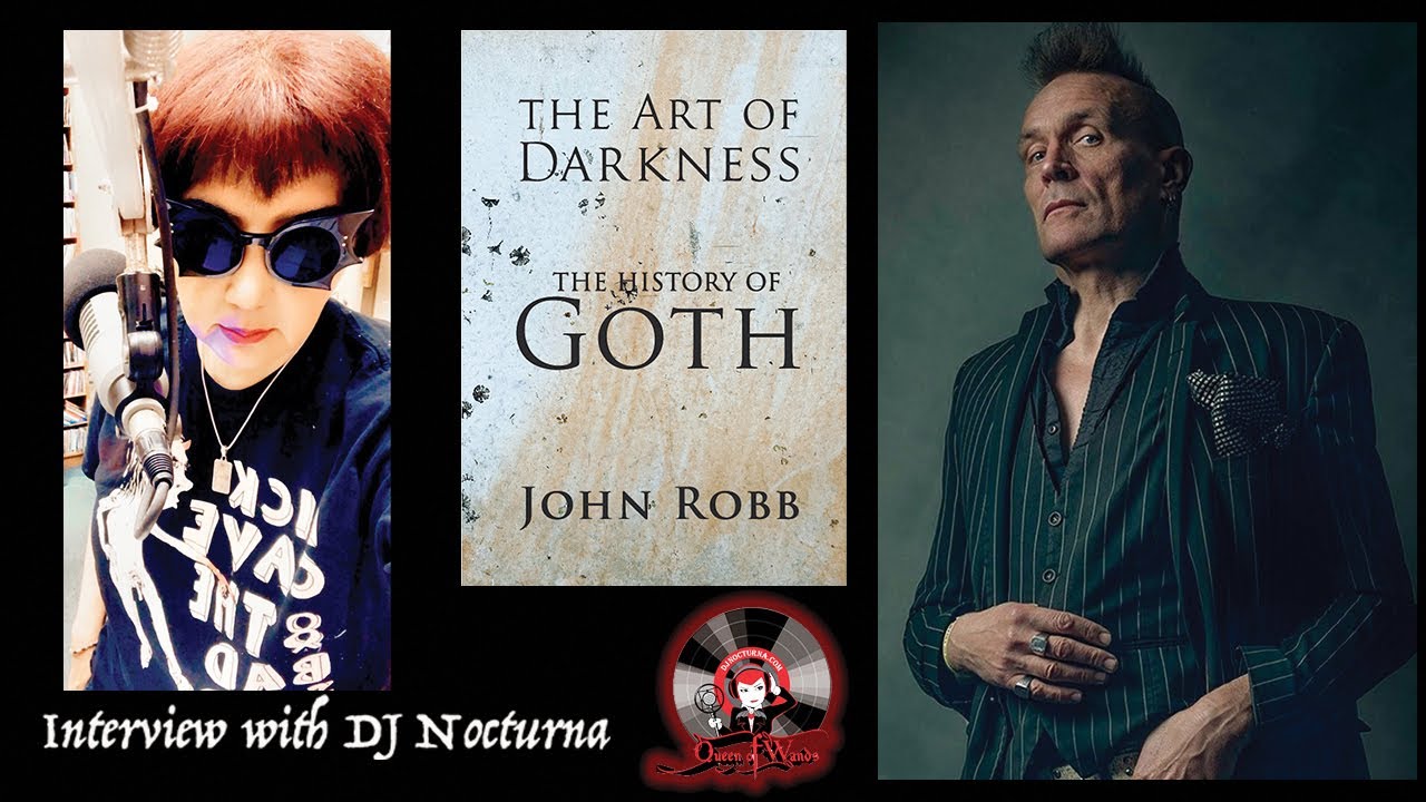 Interview with John Robb, The Art of Darkness: The History of Goth - YouTube
