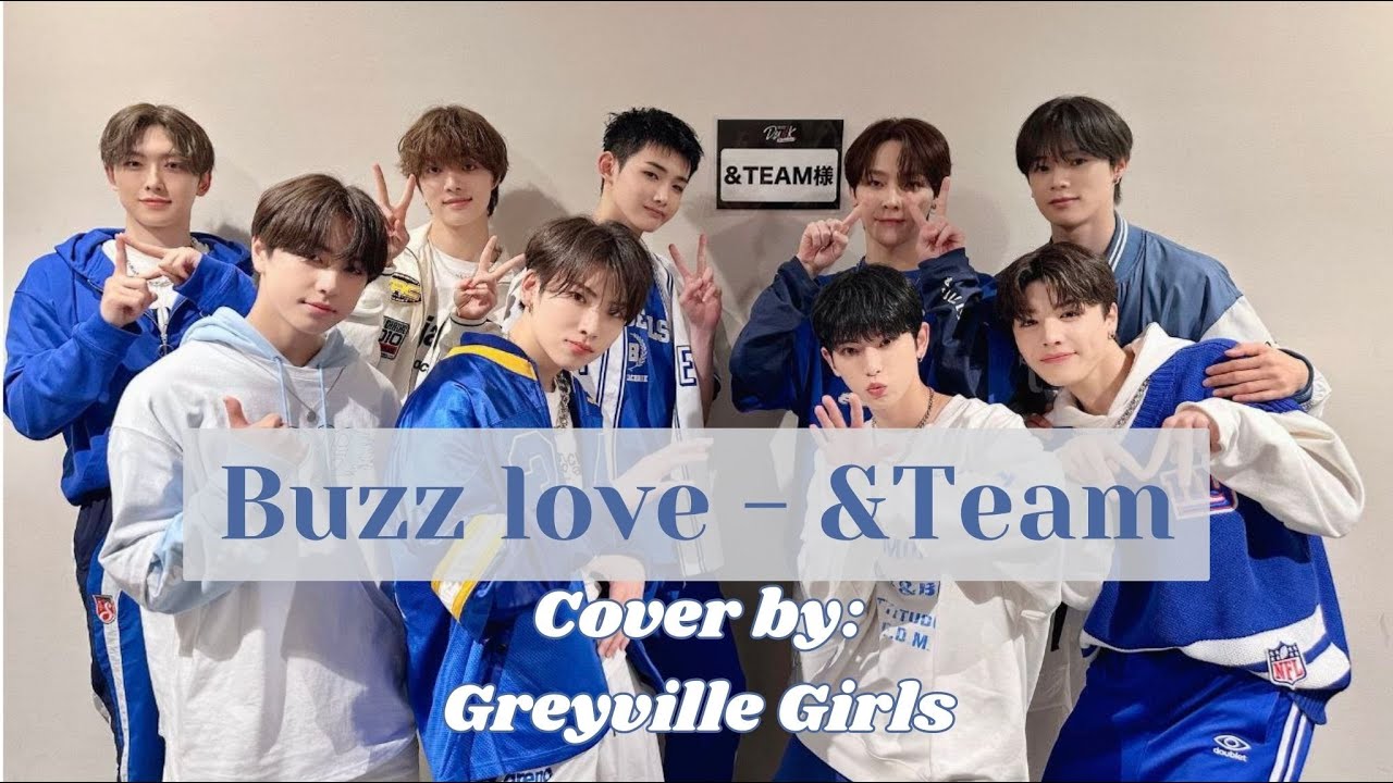 [COVER] &TEAM - BUZZ LOVE by GREYVILLE GIRLS - YouTube