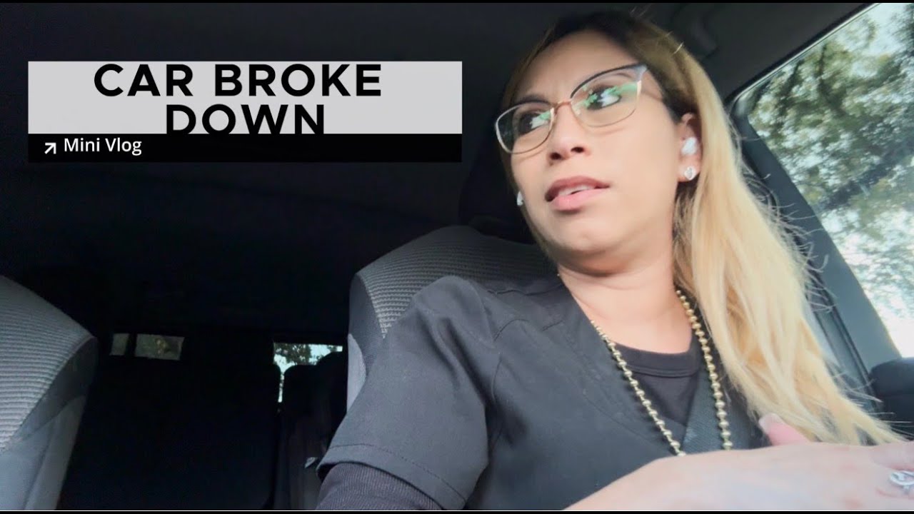 CAR BROKE DOWN / Day in my life - YouTube