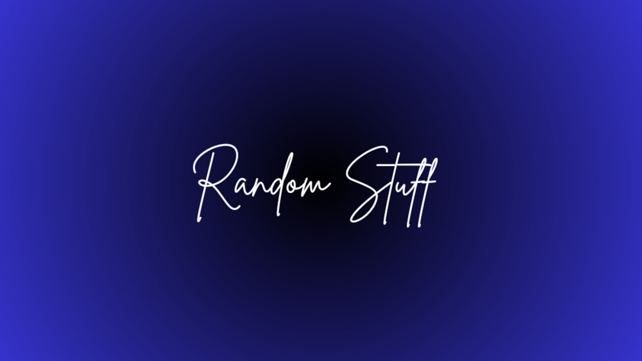 Random Stuff Live Stream - YouTube
