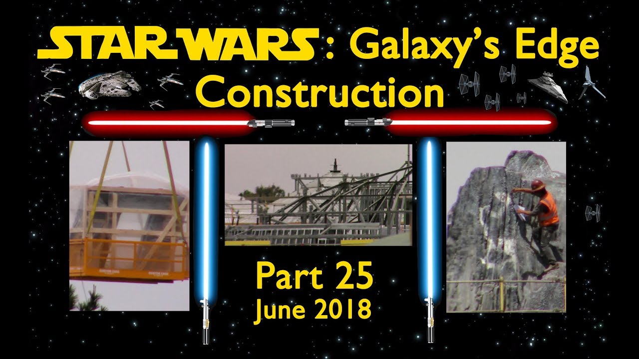 STAR WARS: GALAXY'S EDGE (aka - STAR WARS LAND) Construction at ...