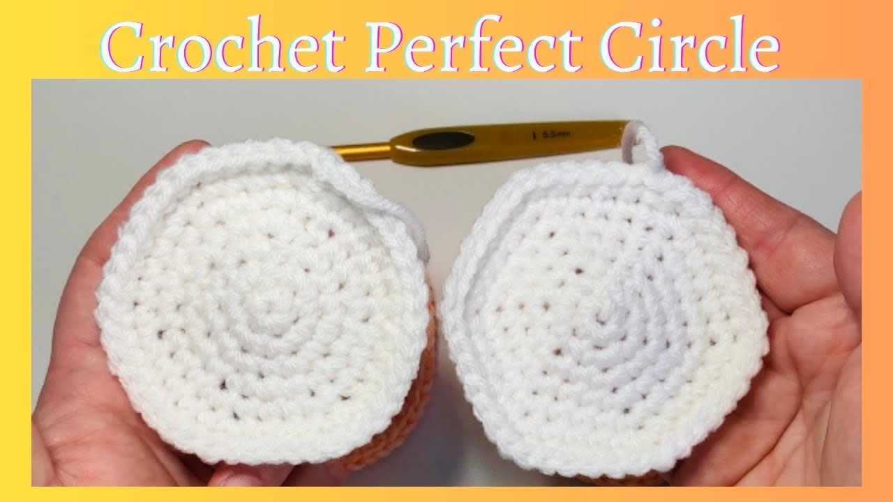 How To Crochet A Perfect Circle With No Edges For Beginners - YouTube