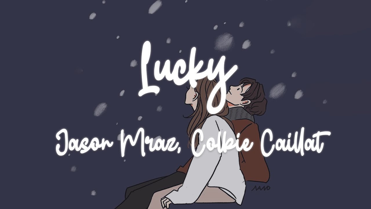 Jason Mraz, Colbie Caillat - Lucky (lyrics) - YouTube