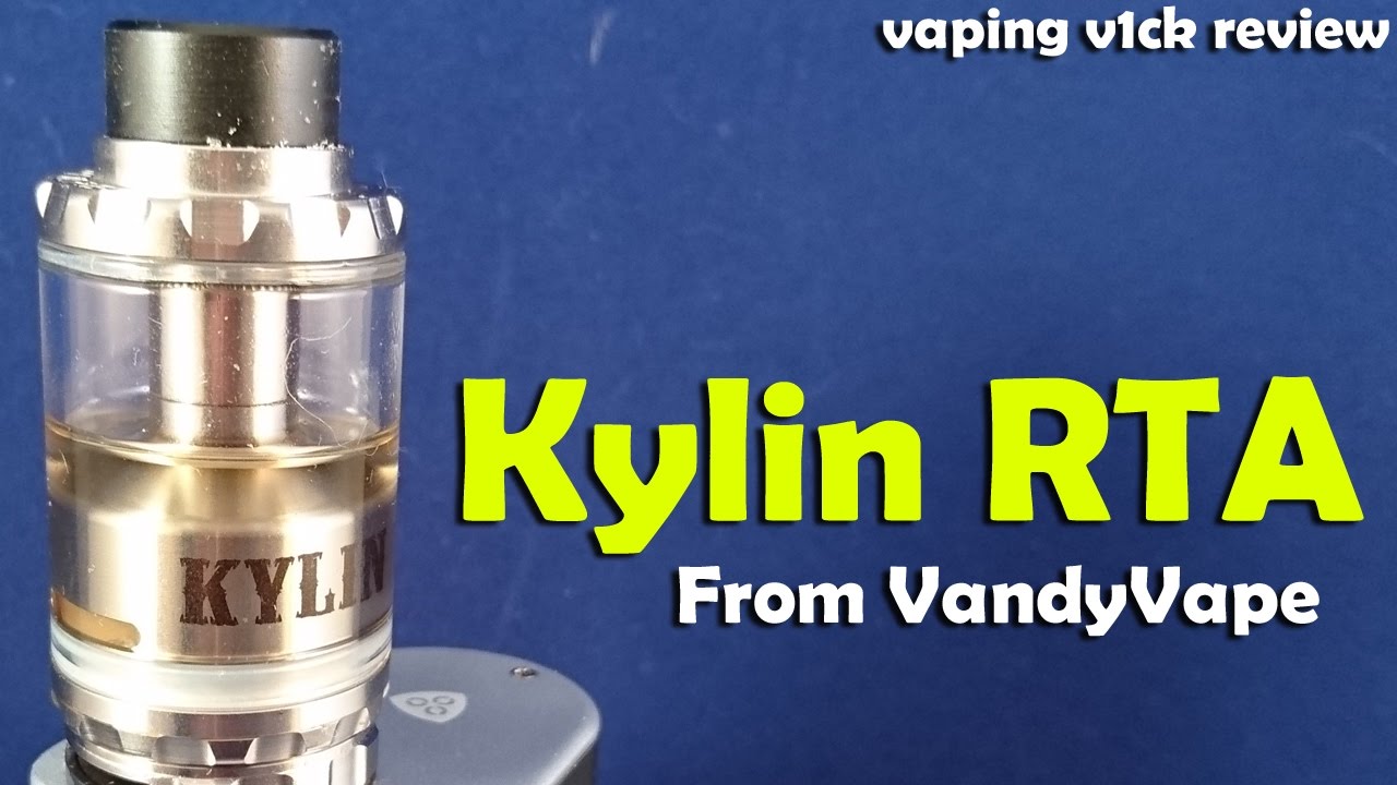 Kylin RTA from Vandy Vape Review - I love it - YouTube