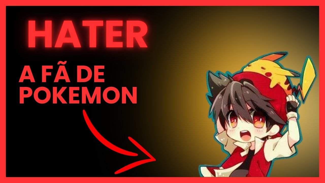 Minha Jornada com Pokémon: De Hater a Fã - YouTube