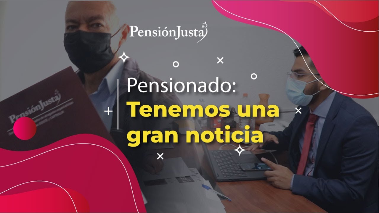 Pensionado: Información que puede cambiar su vida - Pensiones ISSSTE ...