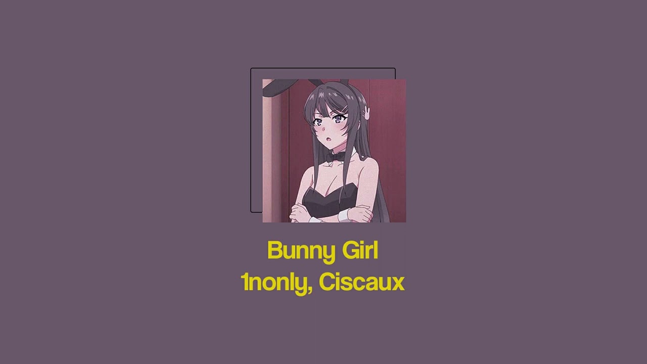 1nonly X Ciscaux Bunny Girl Youtube