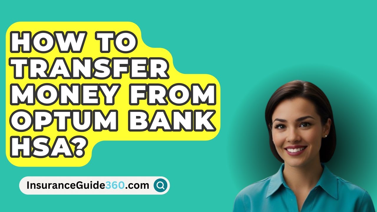 how-to-transfer-money-from-optum-bank-hsa-insuranceguide360