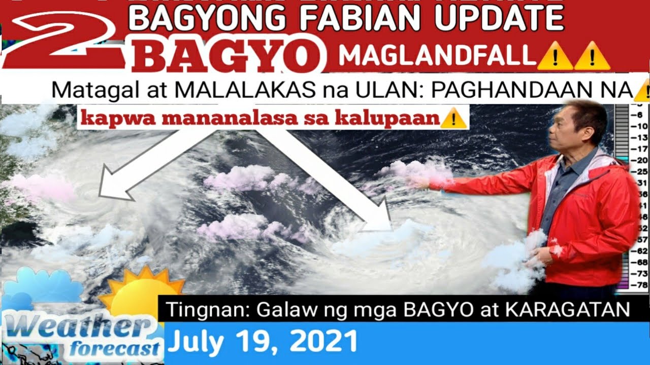 WEATHER UPDATE TODAY July 19, 2021|PAGASA WEATHER FORECAST |LPA BAGYO ...