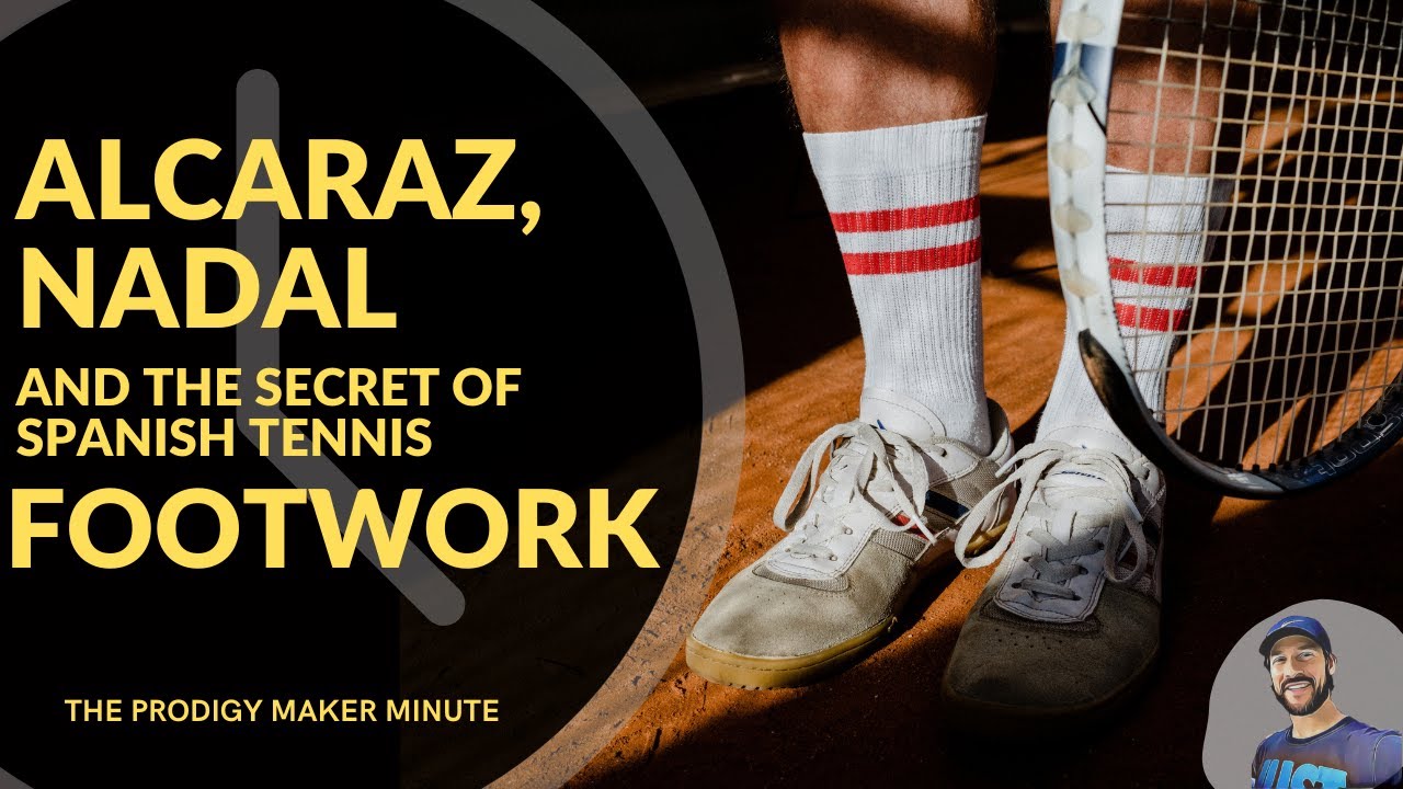 Alcaraz, Nadal, and the Secret of Spanish Tennis Footwork - Prodigy ...