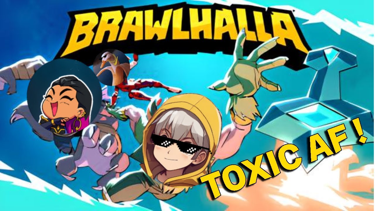 TOXIC FRIENDGROUP IN BRAWLHALLA ! ft.@mightyzenith9501 ...