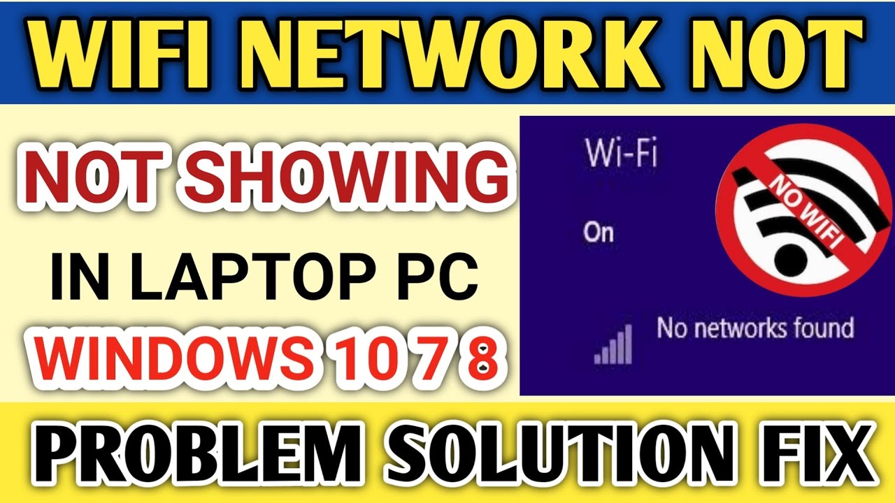 Fix Wifi Network Not Showing In Laptop Windows 10 7 8 Wifi Network Problem Solution Laptop fix-wifi-network-not-showing-in-laptop-windows-10-7-8-wifi-network-problem-solution-laptop