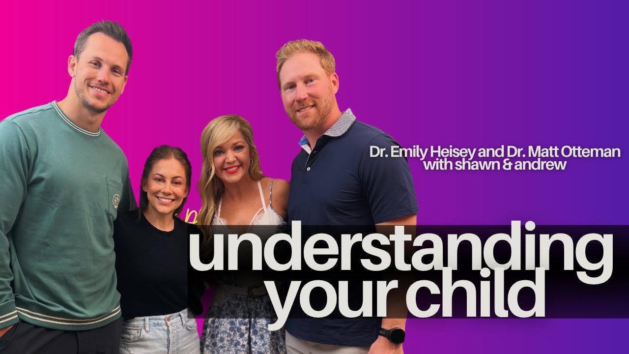 Child Development Experts Dr. Emily Heisey and Dr. Matt Otteman - YouTube