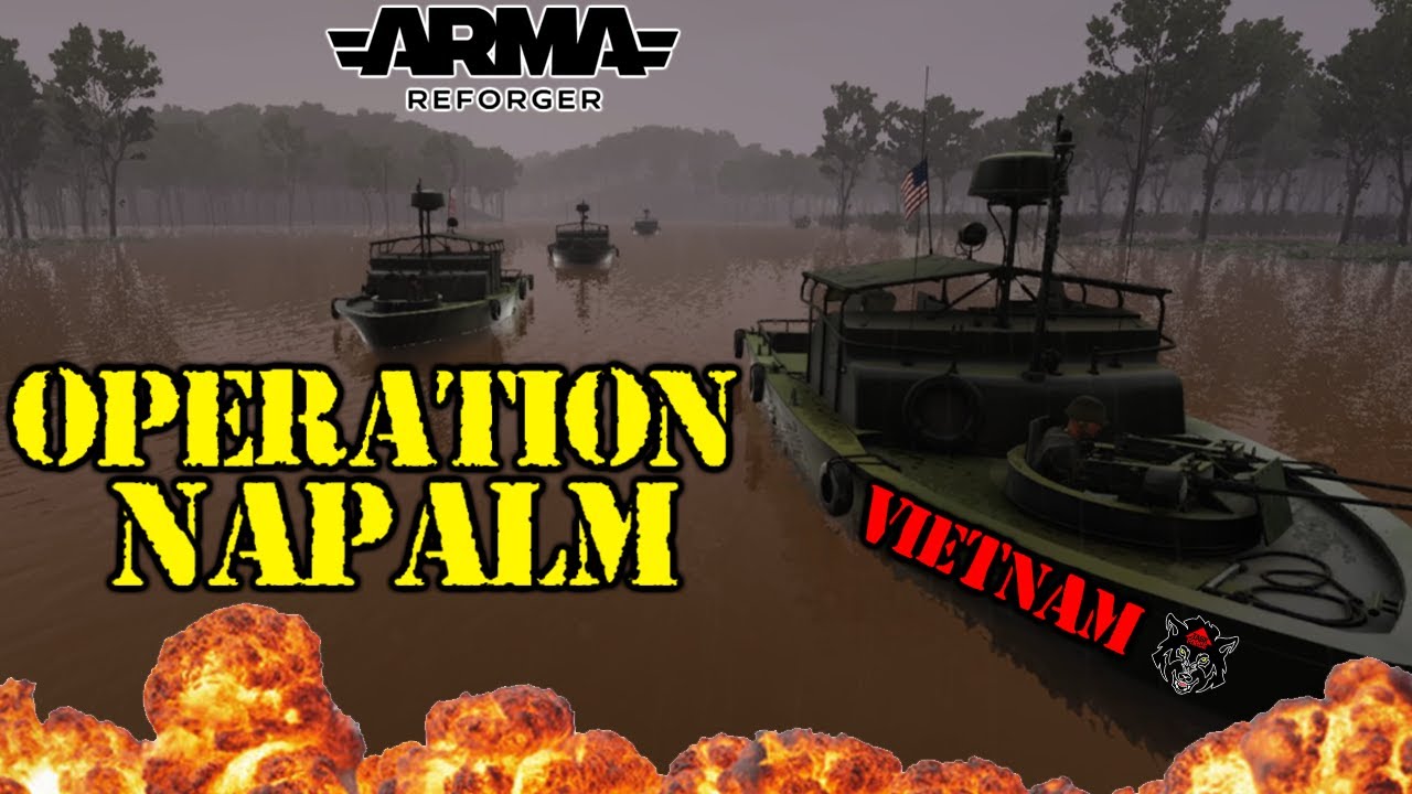 ARMA REFORGER VIETNAM - OPERATION NAPALM & GUN BOAT RIVER WARFARE (Task ...