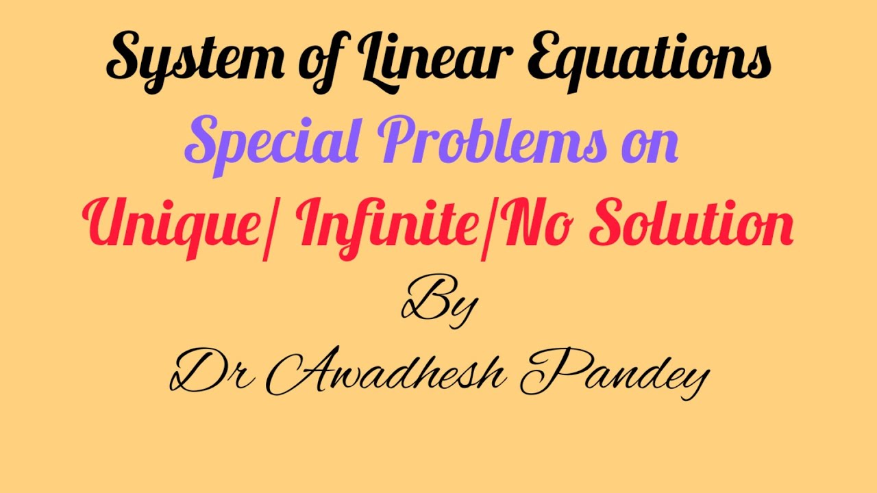 System of Linear Equations||for Unique Infinite & No Solution||Matrix ...