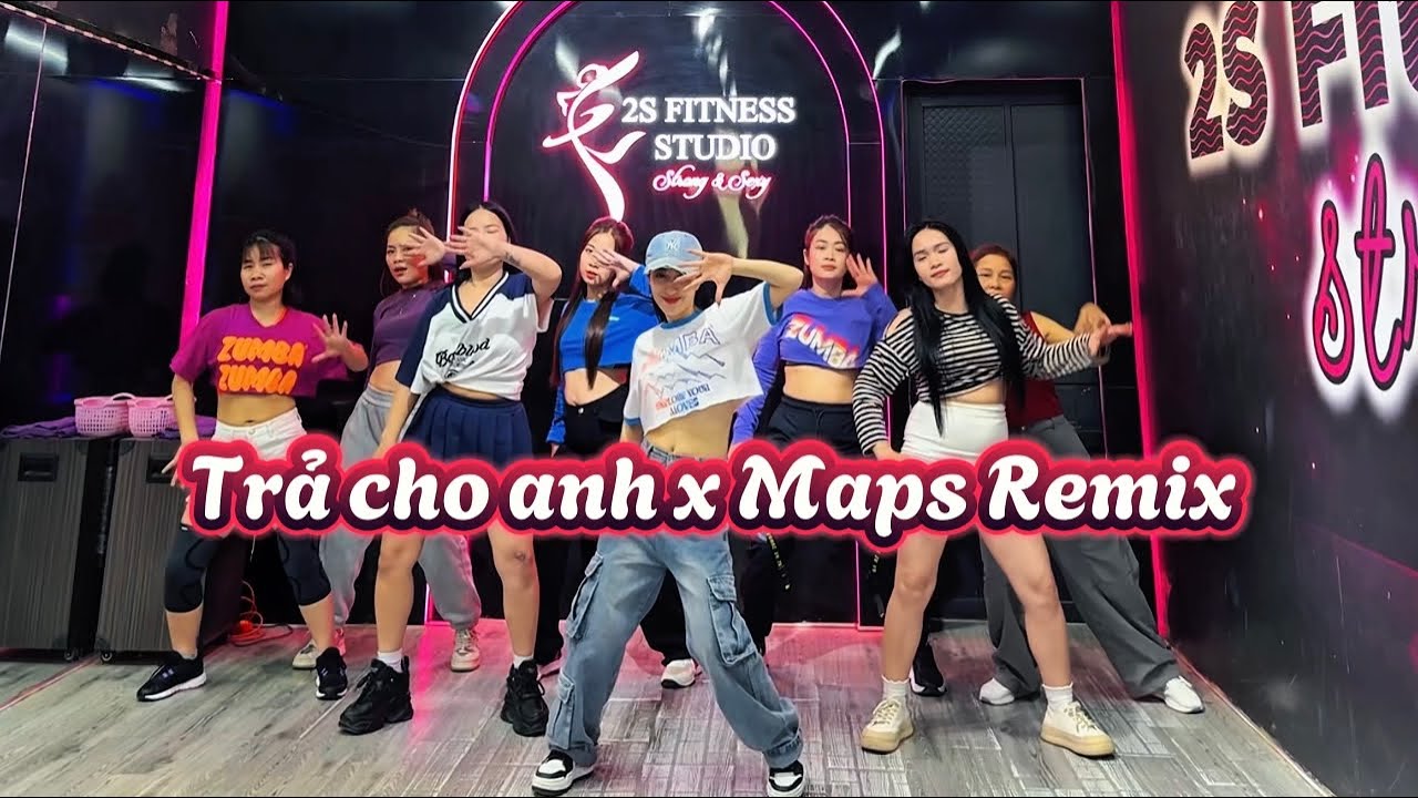 TRẢ CHO ANH - Maps Remix | Vpop | 2S Fitness - YouTube