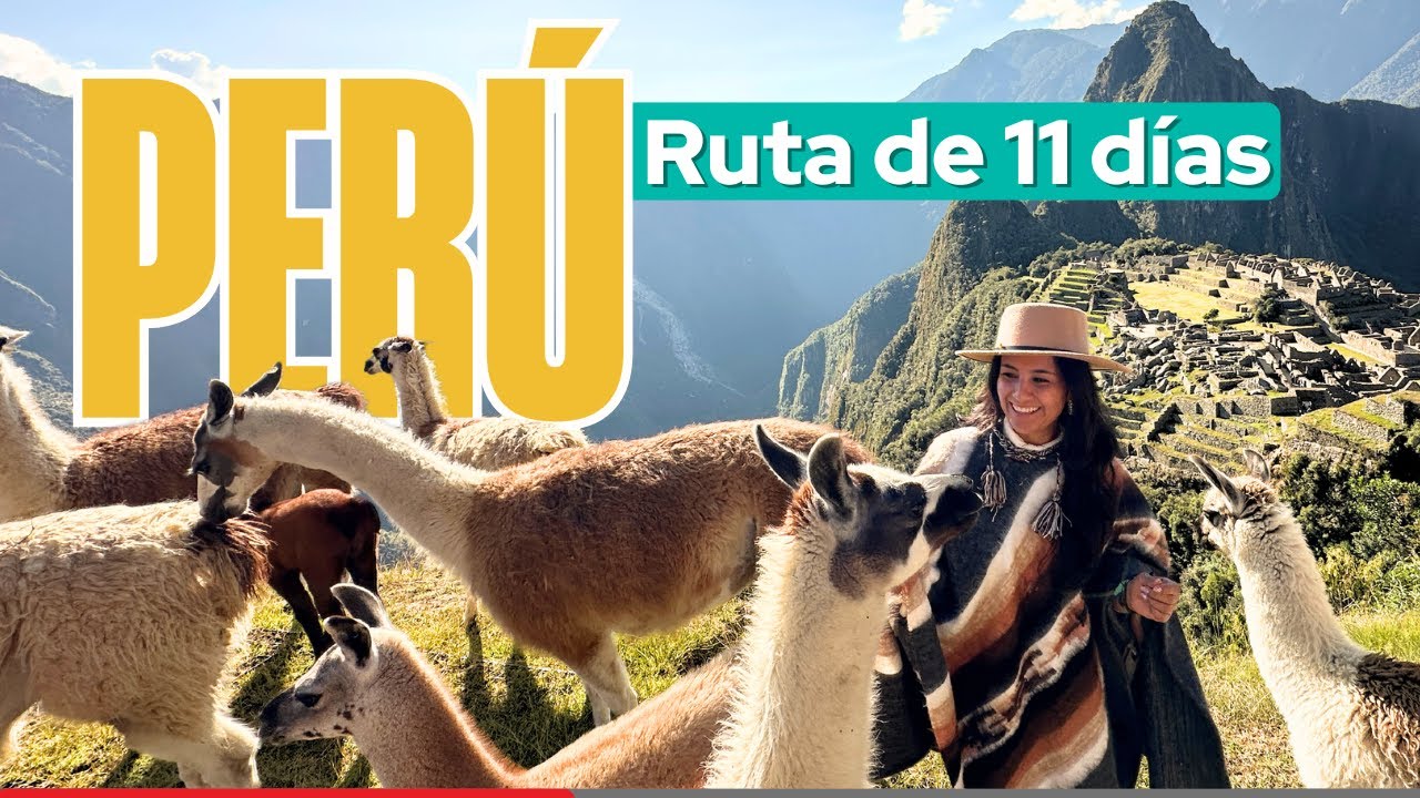 🇵🇪GUÍA definitiva de PERÚ | Ruta de 11 días, Cusco, Machu Picchu, Valle ...