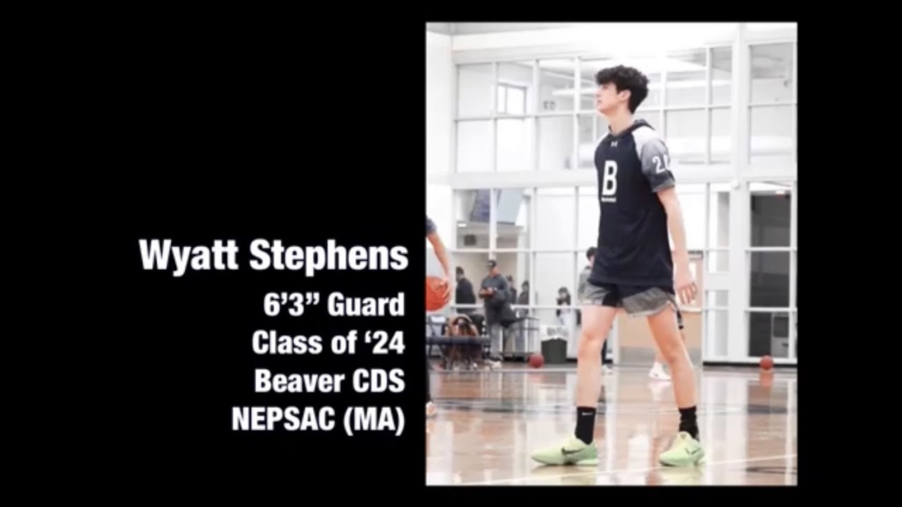 Wyatt Stephens 6’3” Guard C/O ‘24 - Beaver (NEPSAC, MA) - YouTube