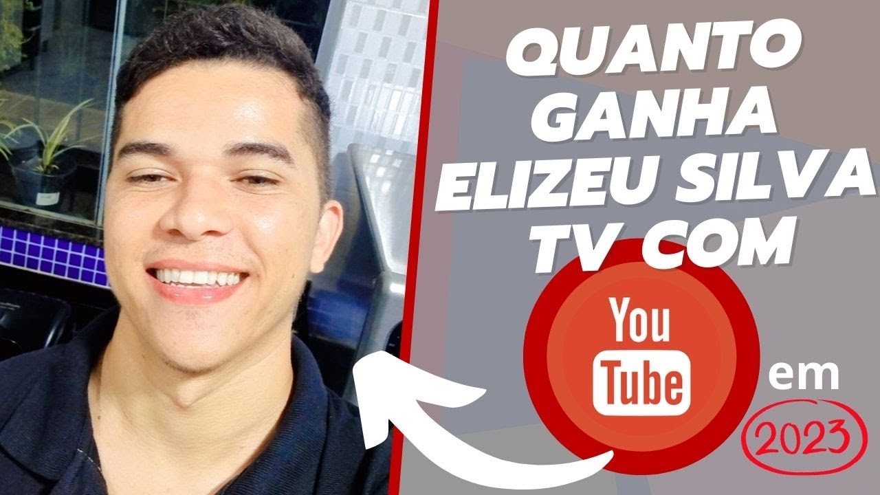 Quanto ganha Elizeu Silva TV em 2023 Atualizado - YouTube