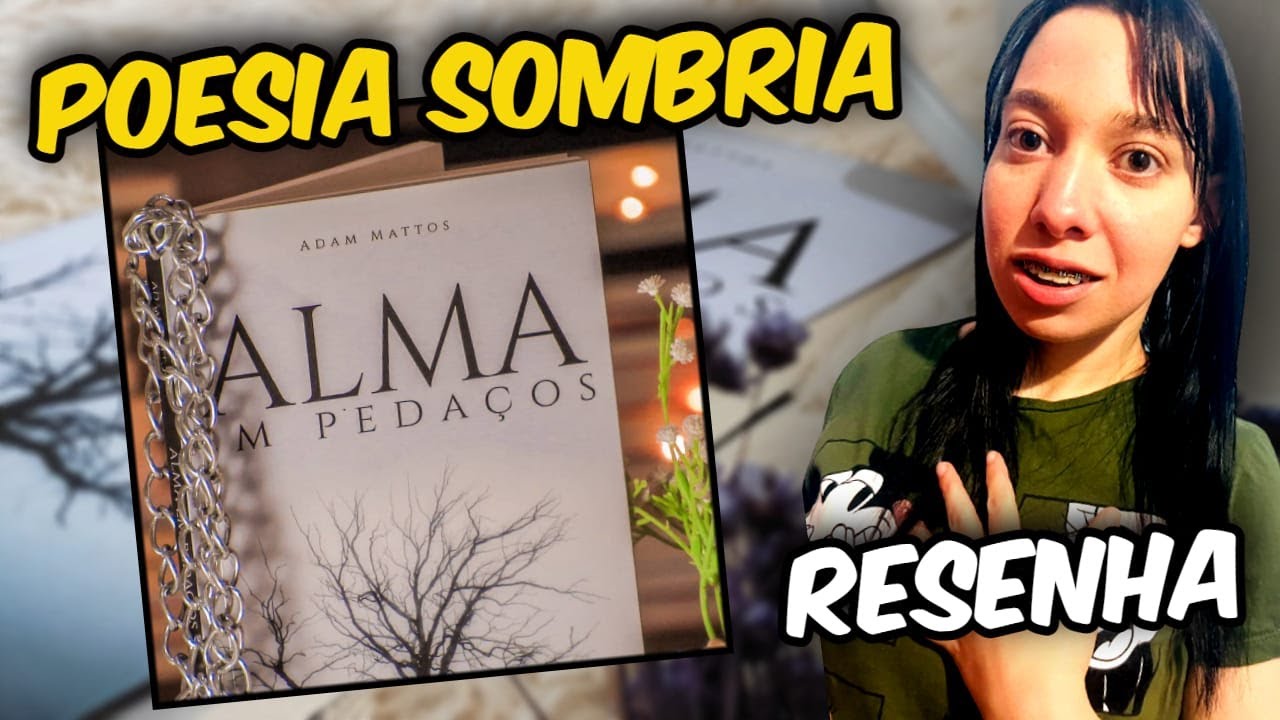 LIVRO POÉTICO ALMAS EM PEDAÇOS - ADAM MATTOS - YouTube