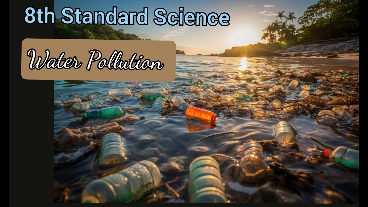 8th Standard Science: Water Pollution - YouTube