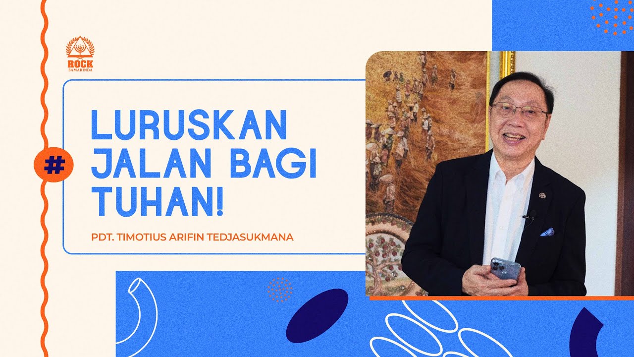 Luruskan Jalan Bagi Tuhan! by Pdt. Timotius Arifin Tedjasukmana ...