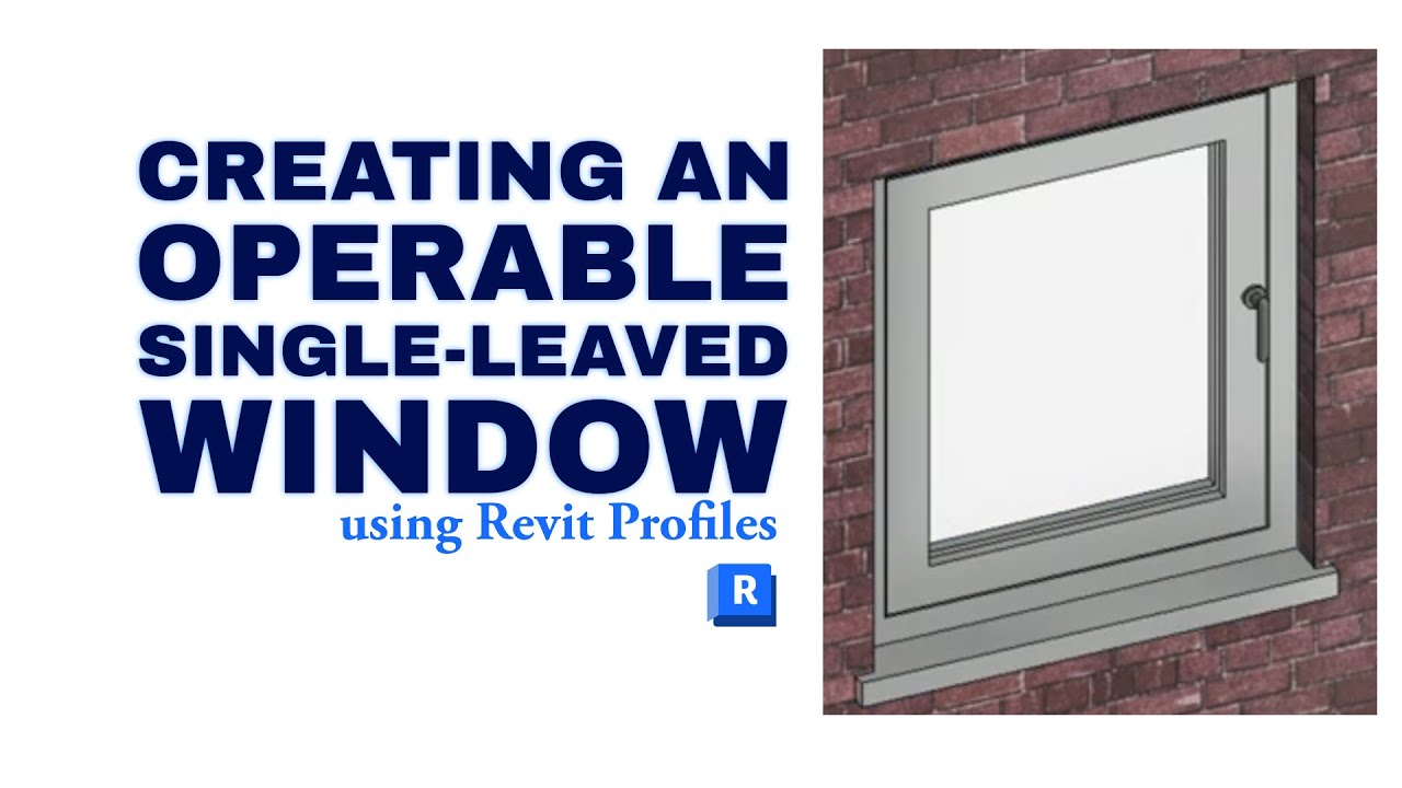Creating an Operable Single-Leaved Window using Revit Profiles - YouTube