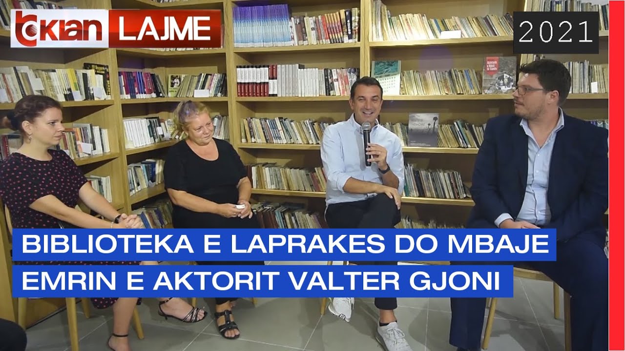 Biblioteka e Laprakes do mbaje emrin e aktorit Valter Gjoni |Lajme ...