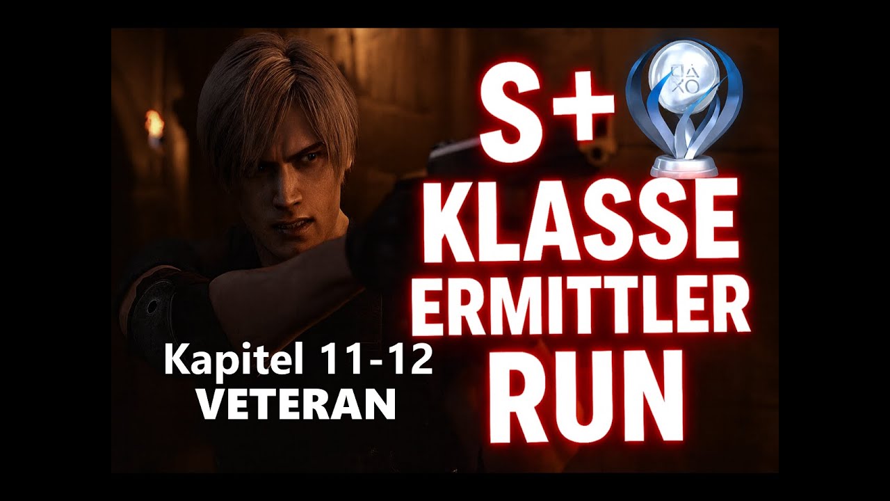 Resident Evil 4 Remake S+ Ermittler Guide Kapitel 11-12 | Guide & Tipps ...