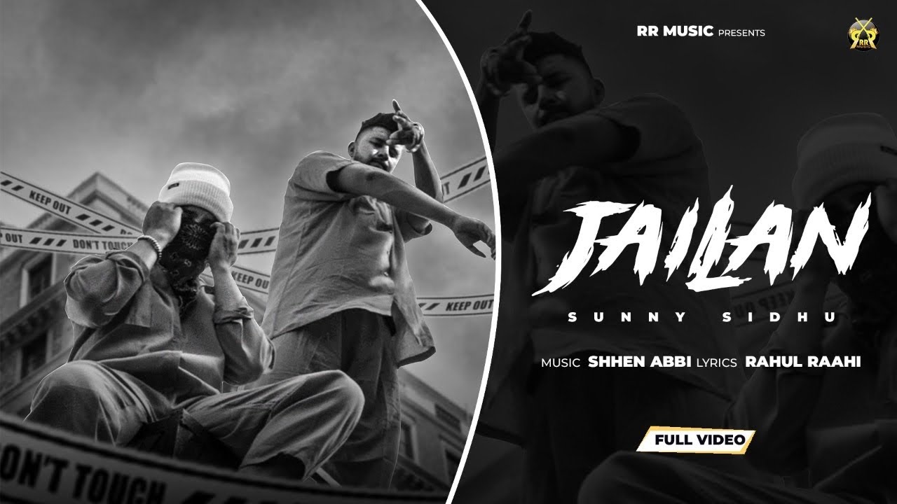 JAILAN (OFFICIAL VIDEO) | SUNNY SIDHU | RAHUL RAAHI | RR MUSIC ...