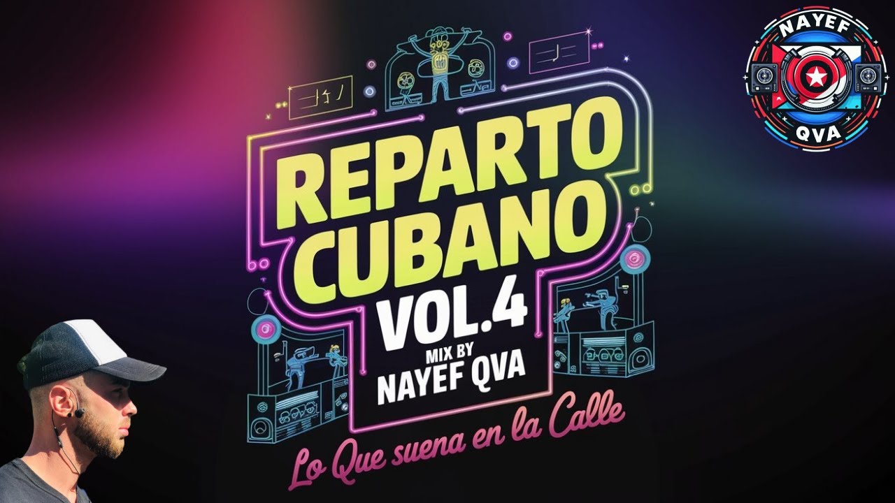 Reparto Cubano Vol.4 Mix by Nayef Qva (Bebeshito,Taiger, Charly ...
