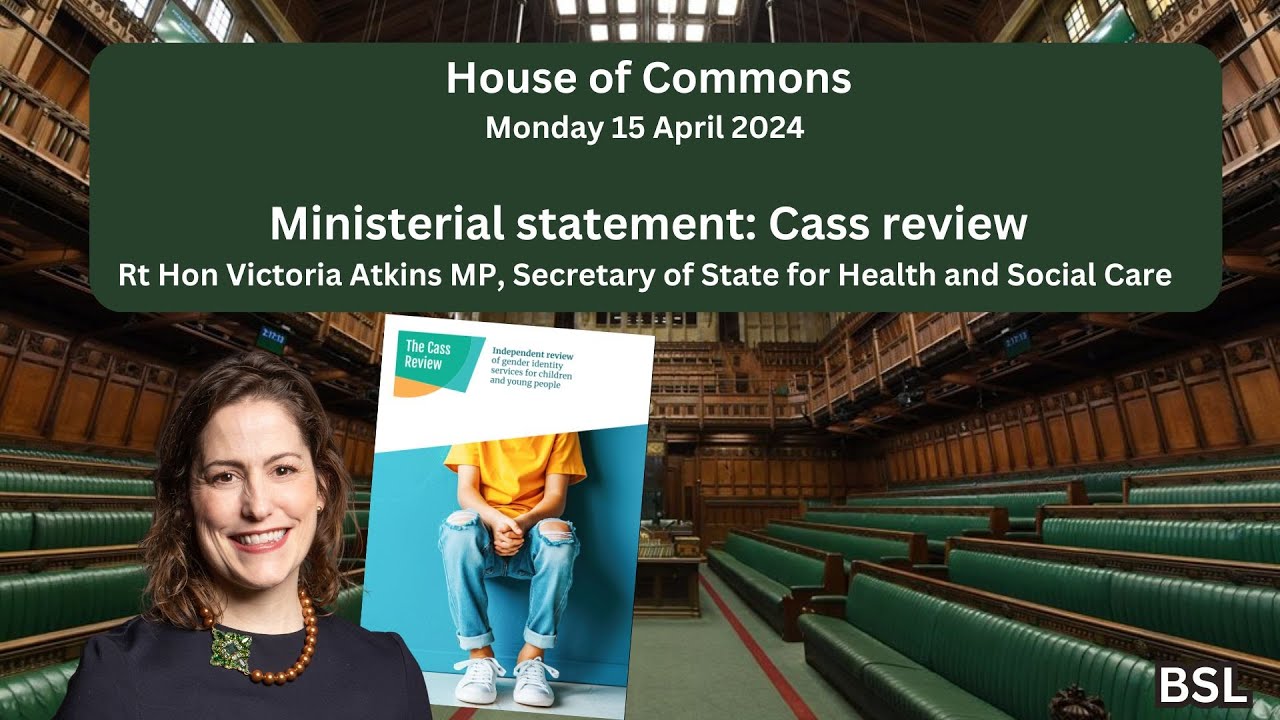 Ministerial statement: Cass review by Victoria Atkins, Secretary of ...