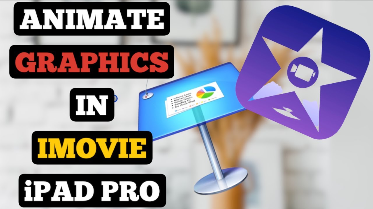 How To Animate GRAPHICS and LOGO in iMovie Tutorial with iPAD PRO 12.9 ...