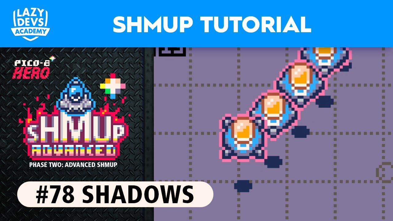 Making an Advanced Shmup #78 - Shadows - Pico-8 Hero - YouTube