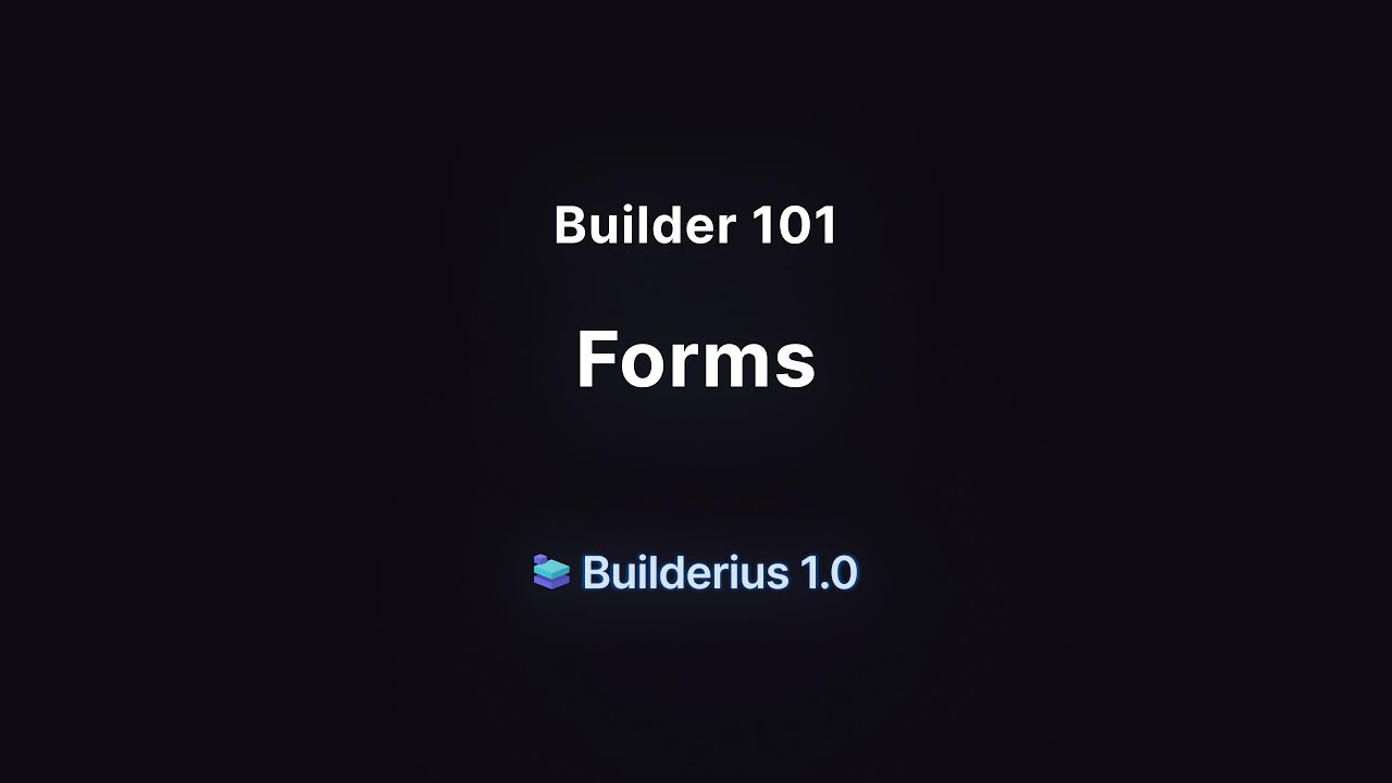 Builder 101: Forms - YouTube