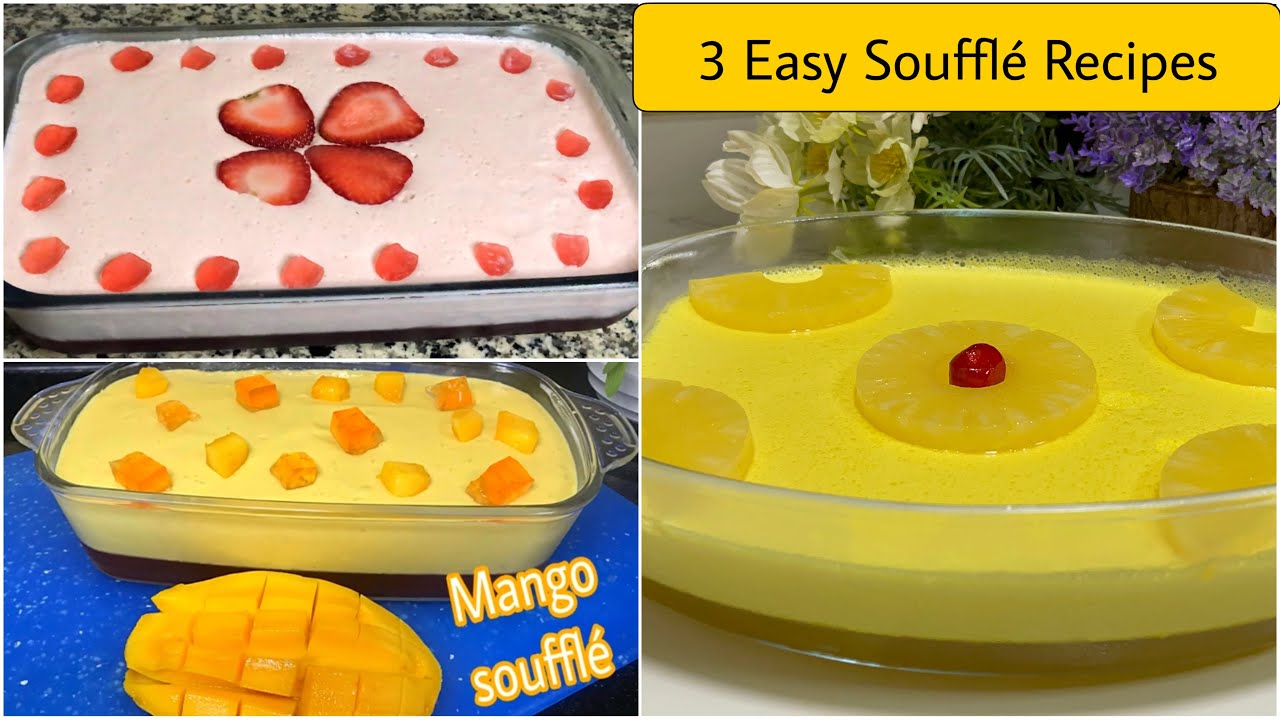 3 Easy Soufflé Recipes | no bake | My most Popular Recipes | Urdu/Hindi ...