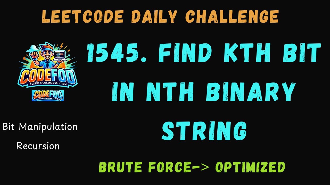 1545. Find Kth Bit in Nth Binary String | LeetCode Daily Challenge Today POTD | Recursion ...