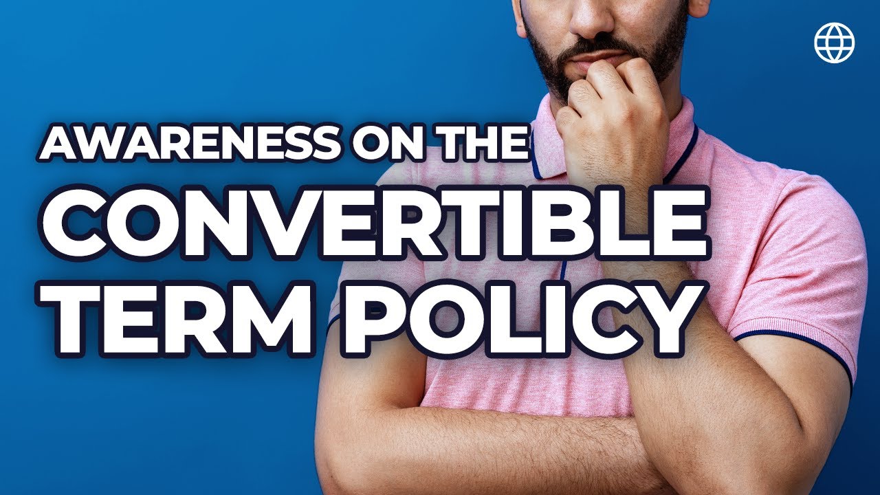 Should I Get a Convertible Term Policy? What to be Aware of! 😮 - YouTube