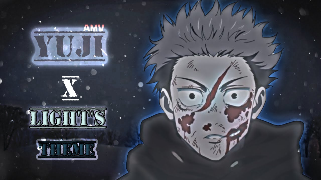 ITADORI YUJI X LIGHT'S THEME OST [AMV/EDIT] - YouTube